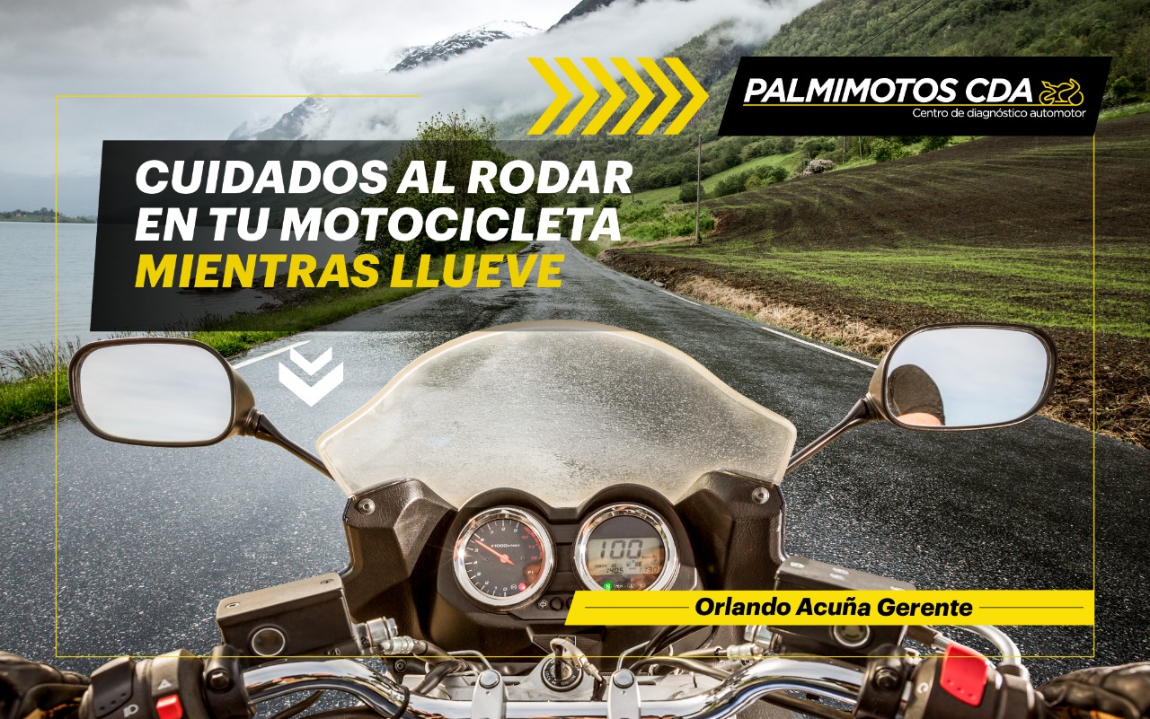 CUIDADOS AL RODAR EN TU MOTOCICLETA MIENTRAS LLUEVE - Palmimotos CDA
